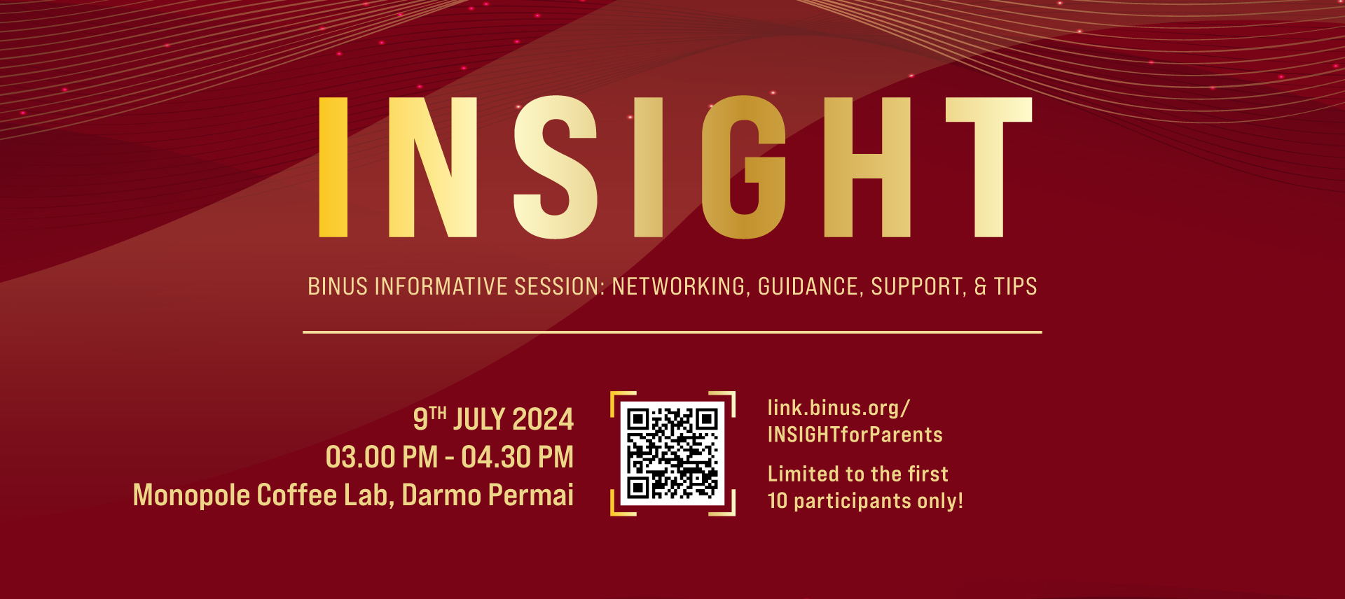 INSIGHT: BINUS Informative Session: Networking, Guidance, Support, & Tips - BINUS SCHOOL Surabaya